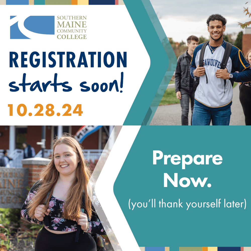 SPRING 2025 Registration – Prepare NOW! - Southern Maine Community College
