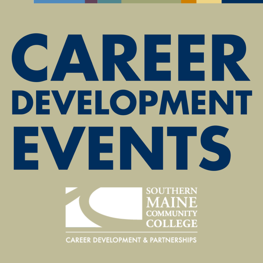 Spring 2026 Career Development events - Southern Maine Community College
